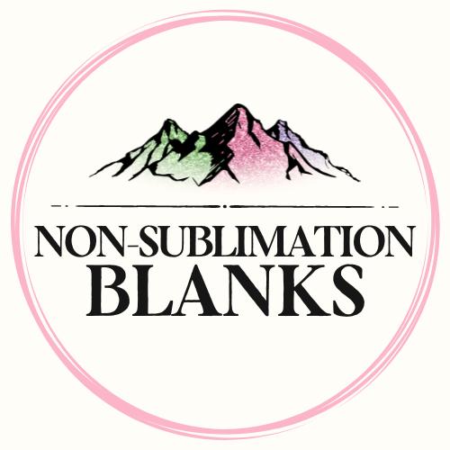 Non Sublimation Blanks – PNW Blanks by Anna